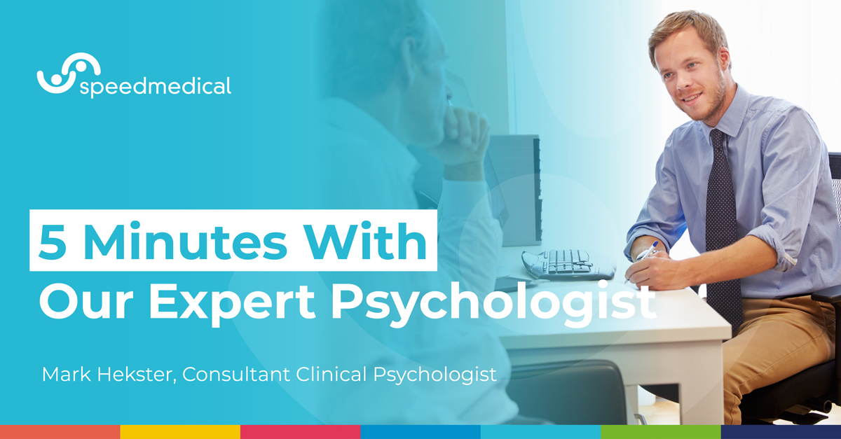Expert Spotlight - 5 Minutes With Our Expert Psychologist | Speed Medical