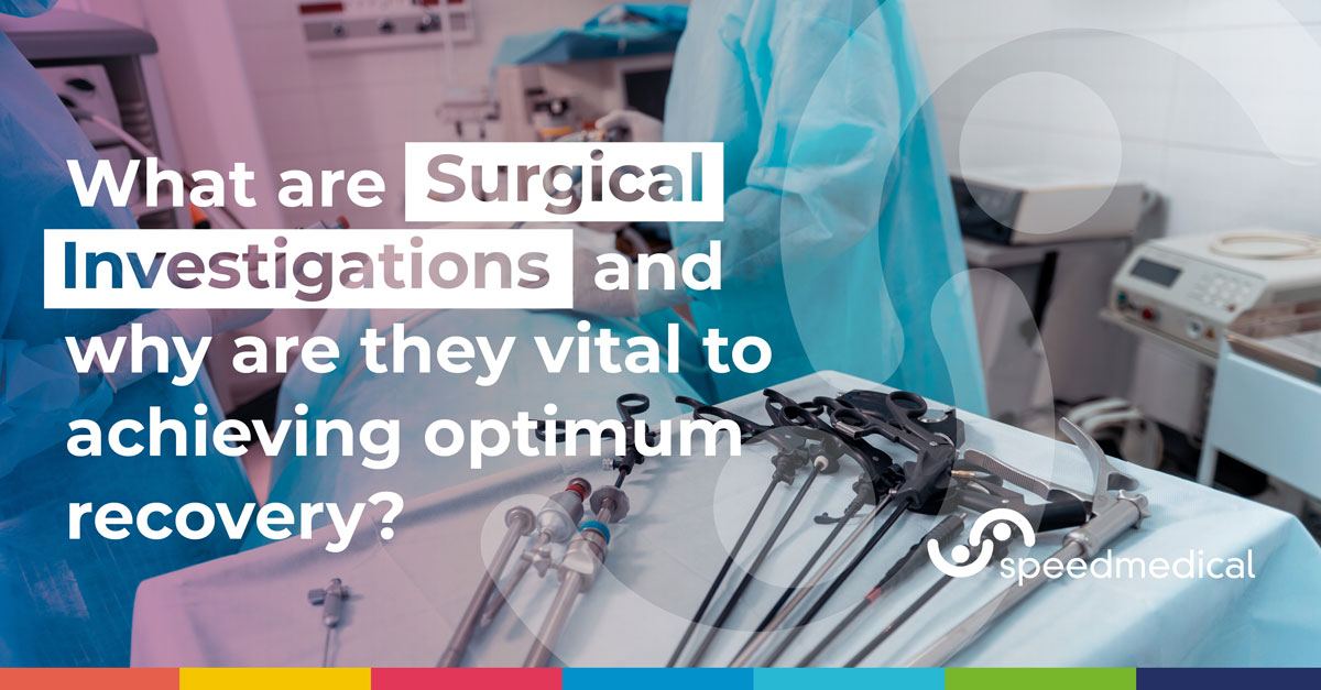 How can Surgical Investigations help your case? | Speed Medical